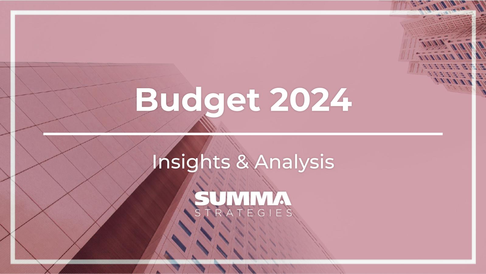 Budget 2024 - Summa Strategies